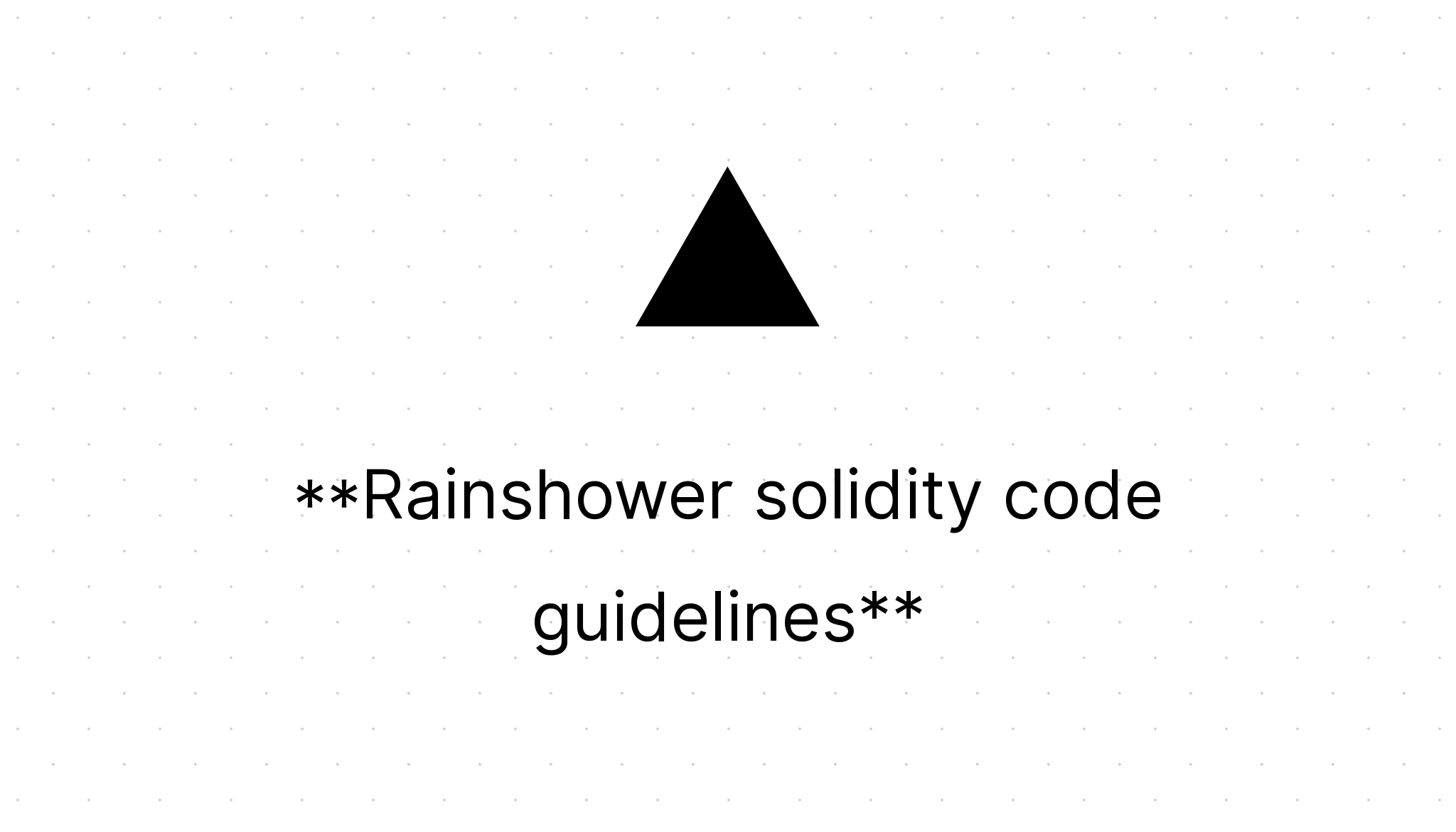 Rainshower solidity code guidelines - makemake